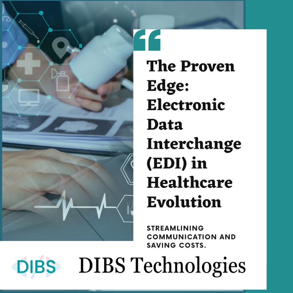 Electronic Data Interchange (EDI) Transforming Healthcare - DIBS ...